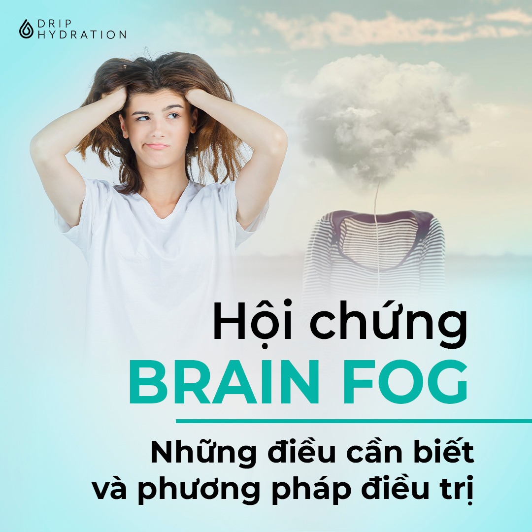 Hội chứng Brain Fog: Triệu chứng và phương pháp điều trị